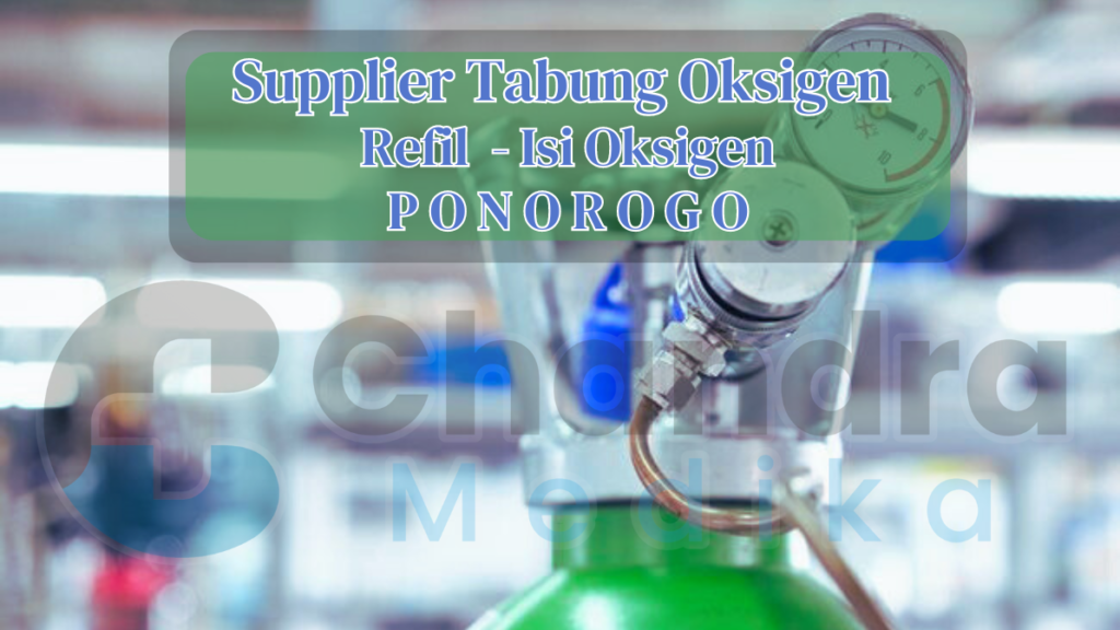 Toko Tabung Oksigen Lengkap Semua Ukuran di Ponorogo